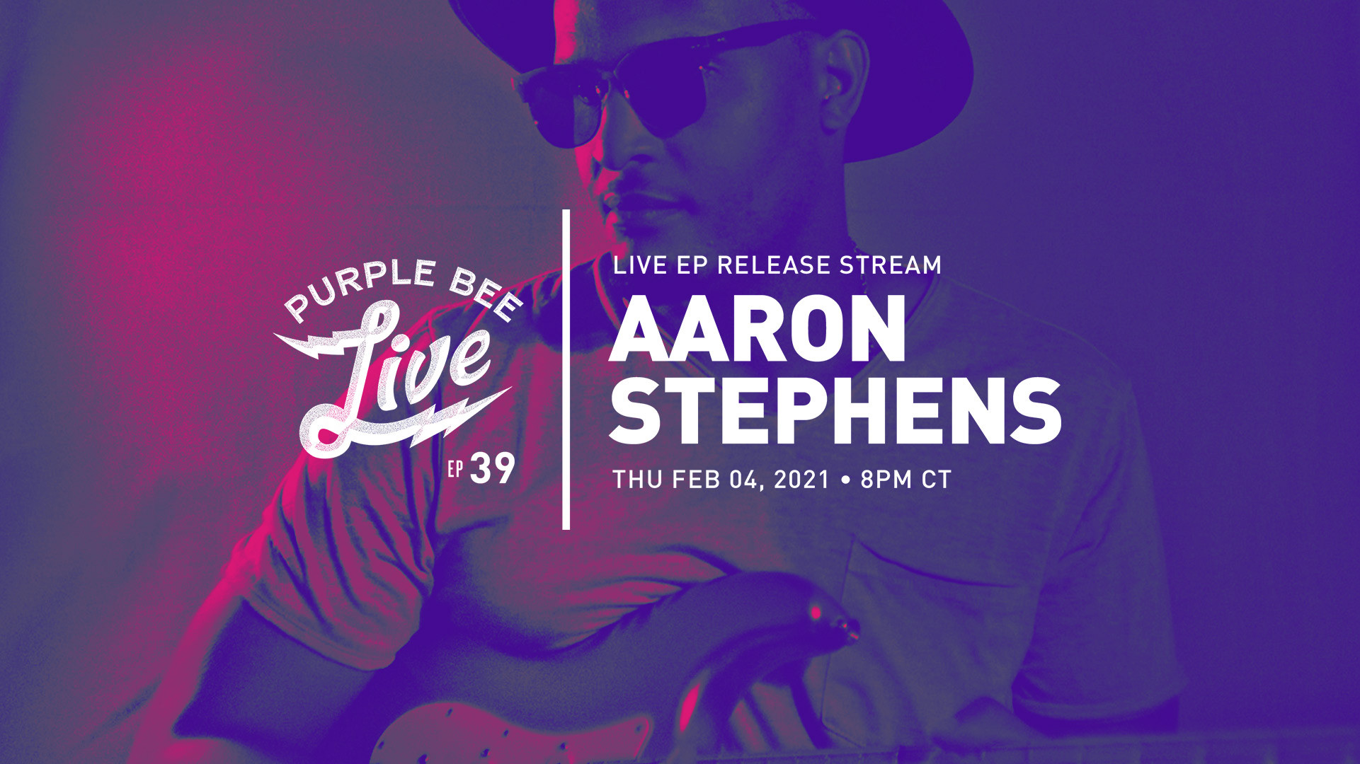 Aaron Stephens • Purple Bee Live E39 – Purple Bee